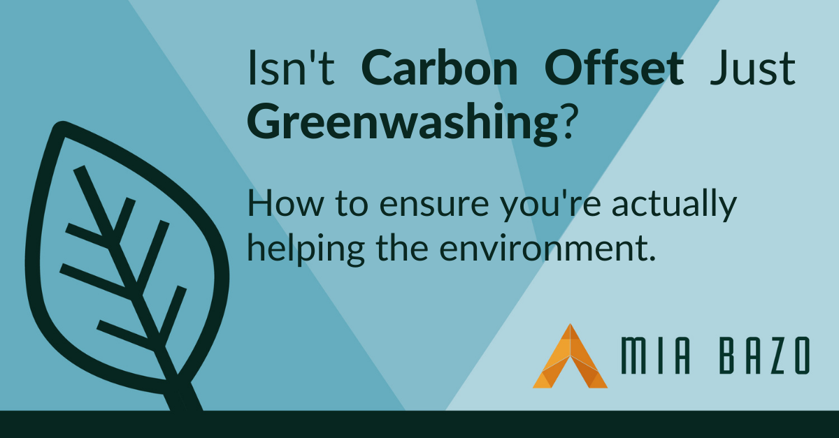 Isn’t Carbon Offset Just Greenwashing? | Mia Bazo